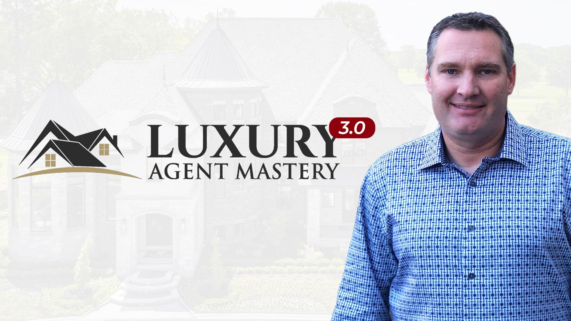 Luxury Agent Mastery 3.0 | Greg Luther